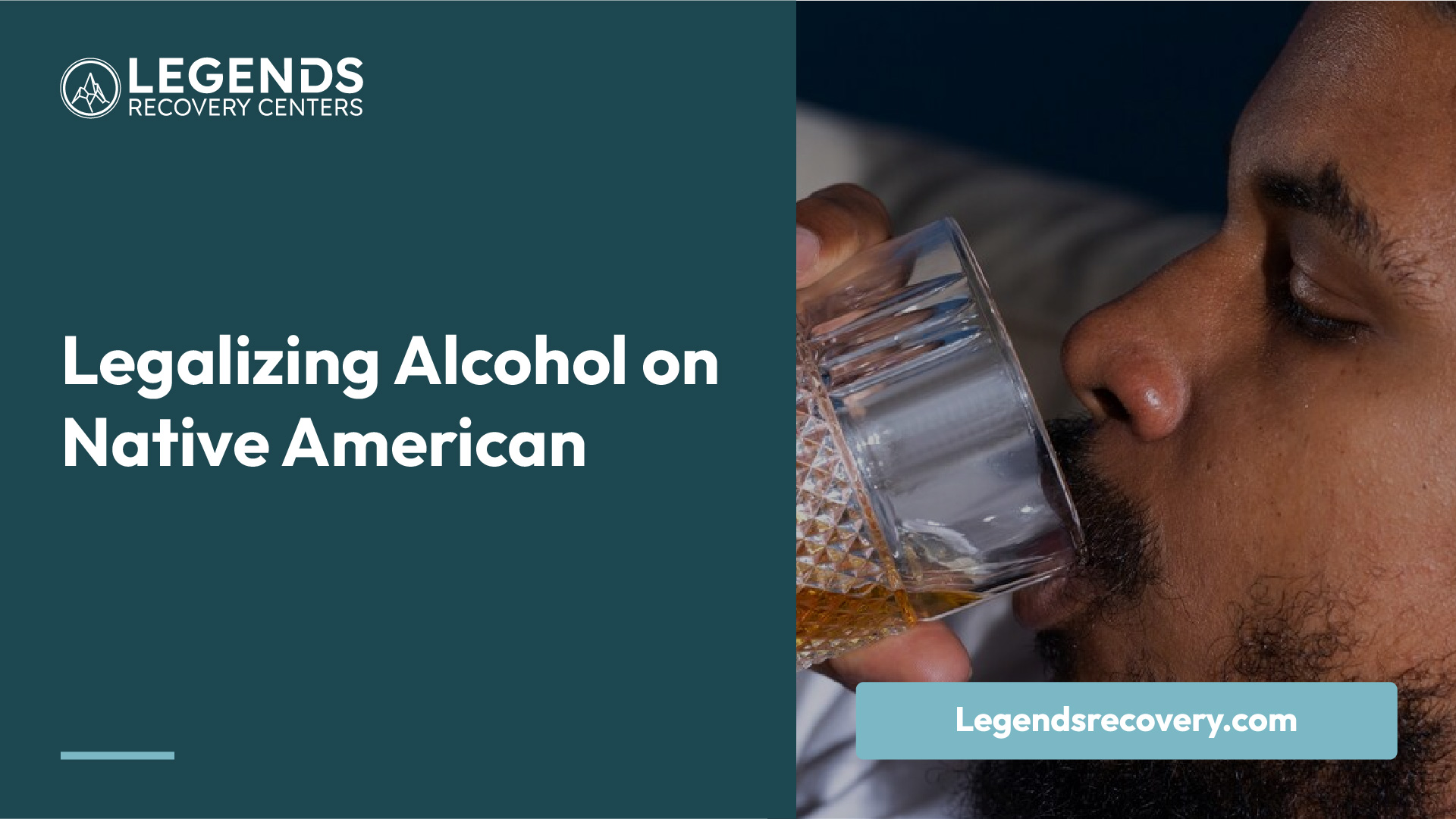 Legalizing Alcohol on Native American